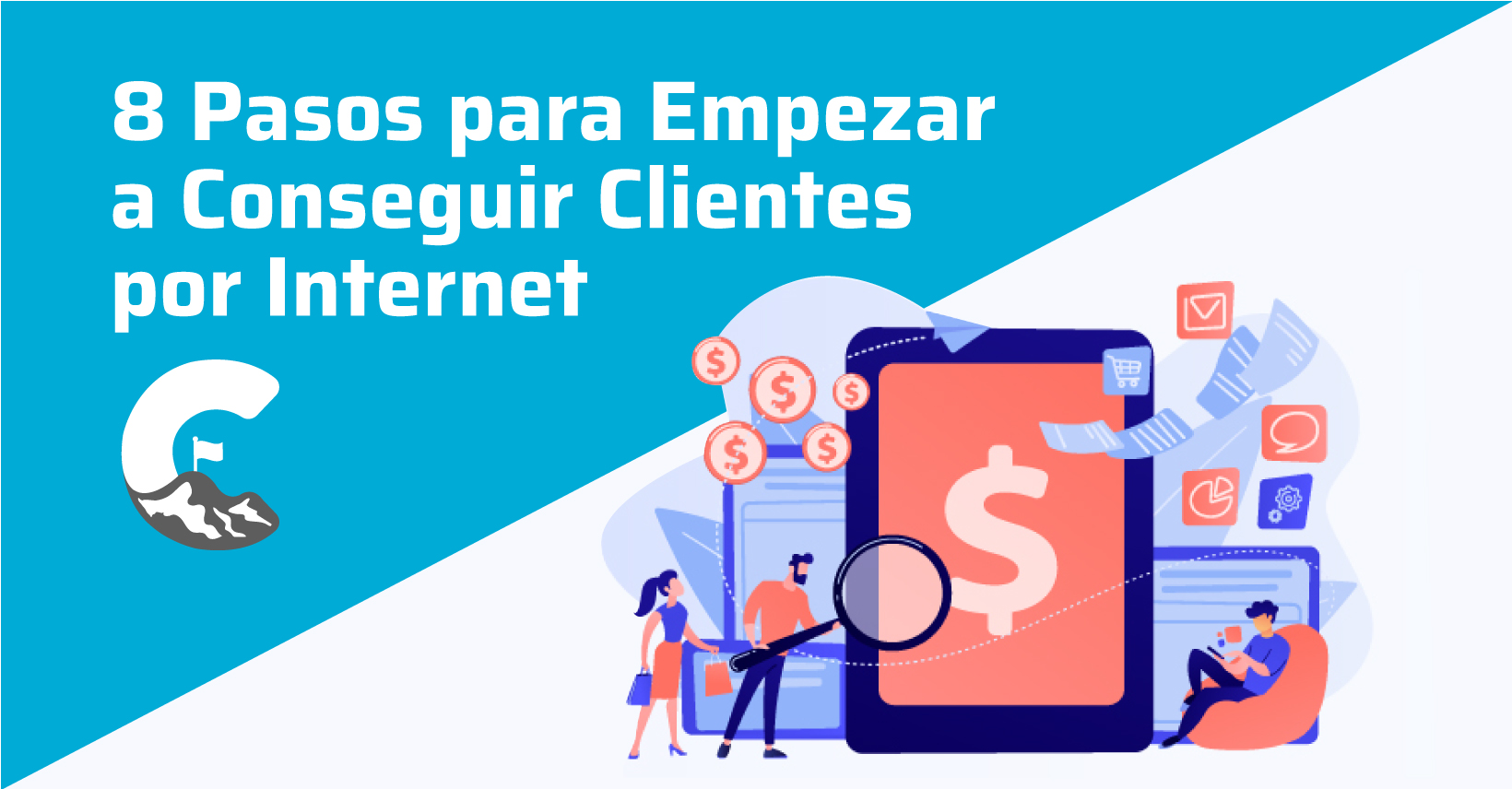 8 Pasos para Empezar a Conseguir Clientes por Internet - Conquista LAB